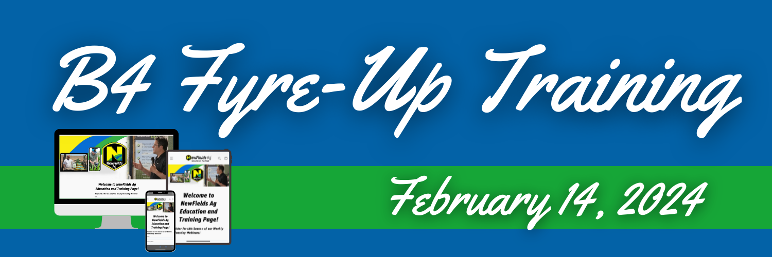 B4 FYRE-UP Webinar – NewFields Ag